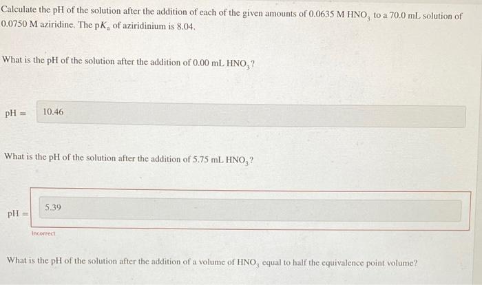 Solved Calculate the pH of the solution after the addition | Chegg.com