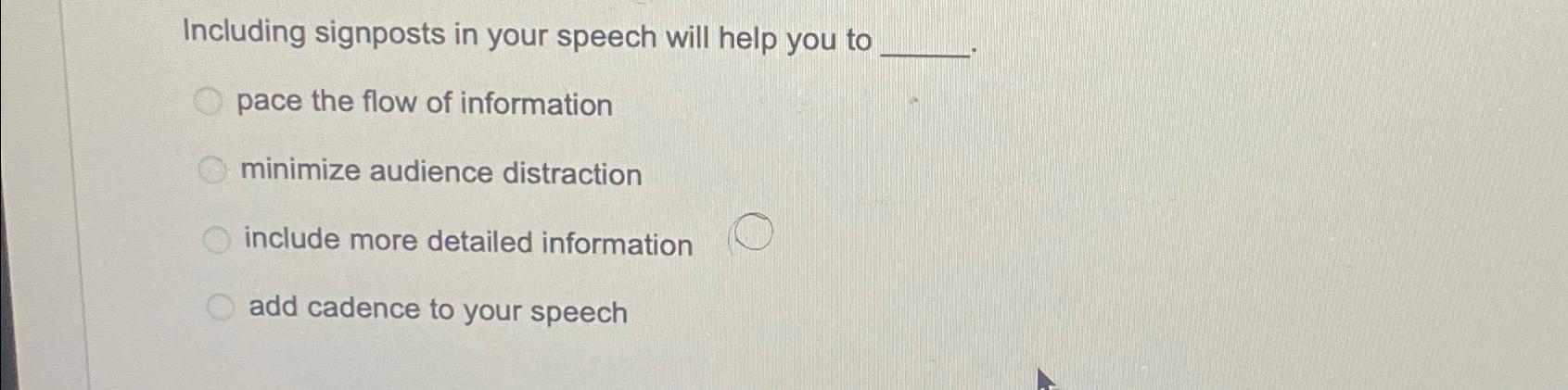 Solved Including signposts in your speech will help you | Chegg.com