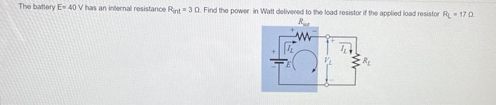 Solved E=40 V has an internal resistance Rint =3Ω. Find the | Chegg.com