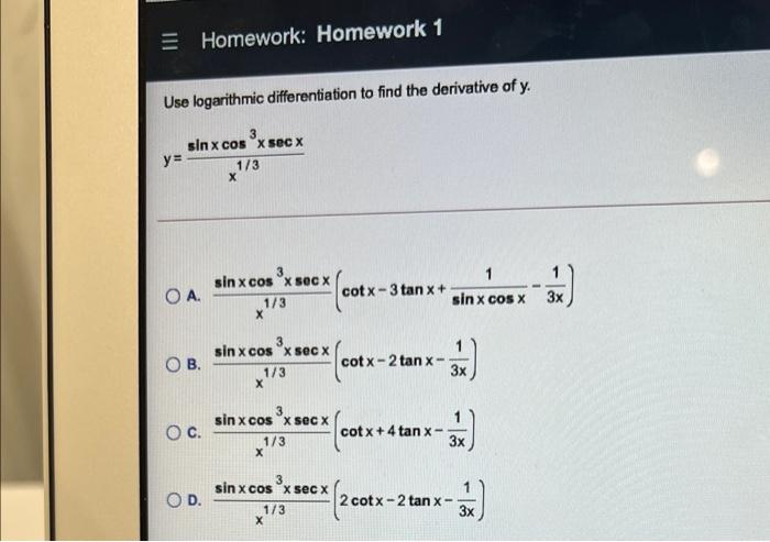 Solved Homework: Homework 1 Use logarithmic differentiation | Chegg.com