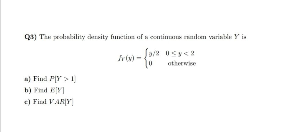 Solved Q3) The probability density function of a continuous | Chegg.com