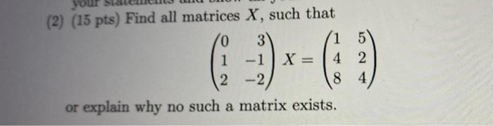 Solved your (2) (15 pts) Find all matrices X, such that 10 3 | Chegg.com
