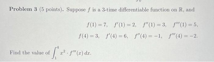 Solved Problem 3 (5 points). Suppose f is a 3 -time | Chegg.com Solved Problem 3 (5 points). Suppose f is a 3 -time | Chegg.com
