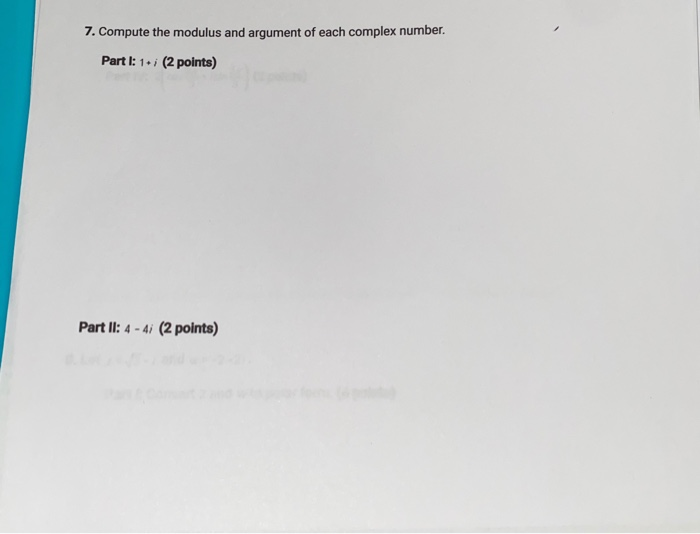 Solved 7. Compute the modulus and argument of each complex | Chegg.com