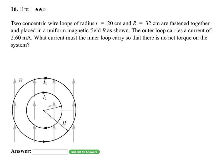 Solved Two concentric wire loops of radius r=20 cm and R=32 | Chegg.com