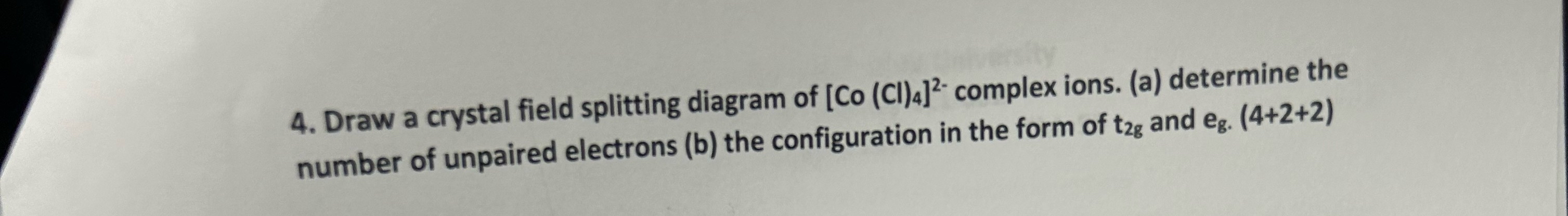 Solved Draw a crystal field splitting diagram of [Co(Cl)4]2- | Chegg.com