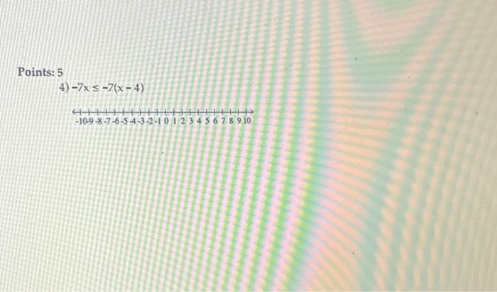 Solved −7x≤−7(x−4) | Chegg.com