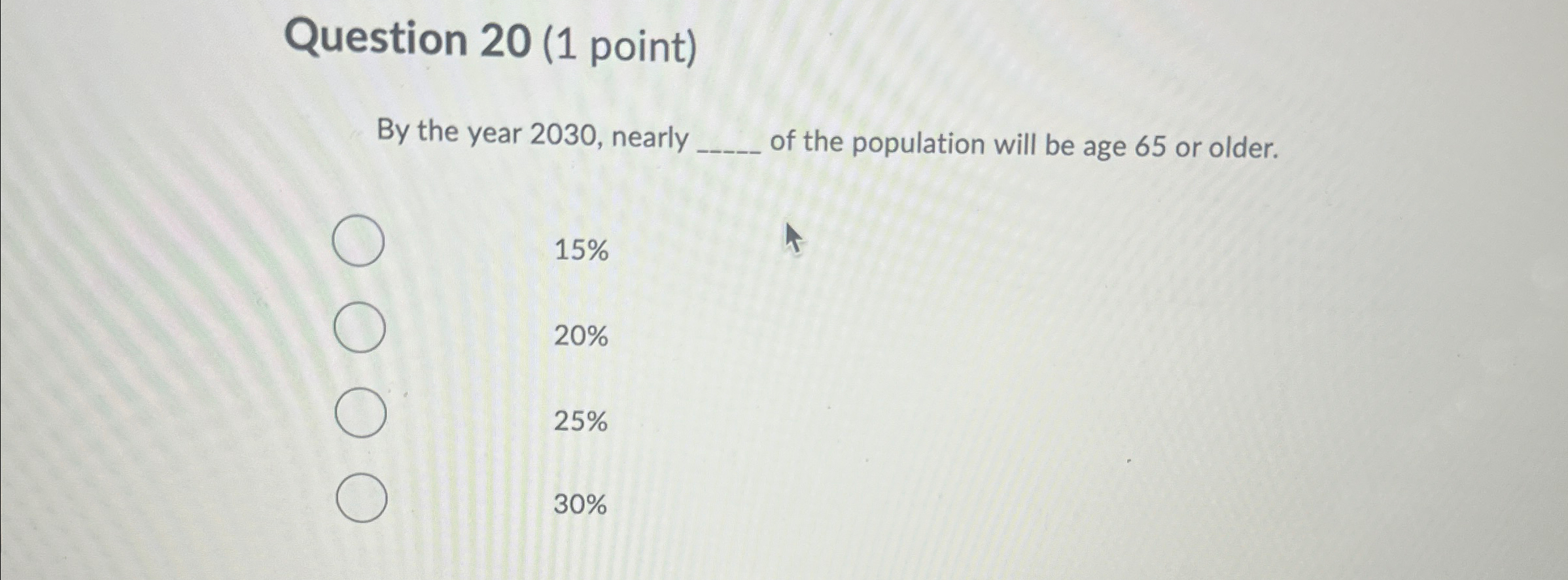 Solved Question 20 (1 ﻿point)By the year 2030, ﻿nearly ﻿of | Chegg.com