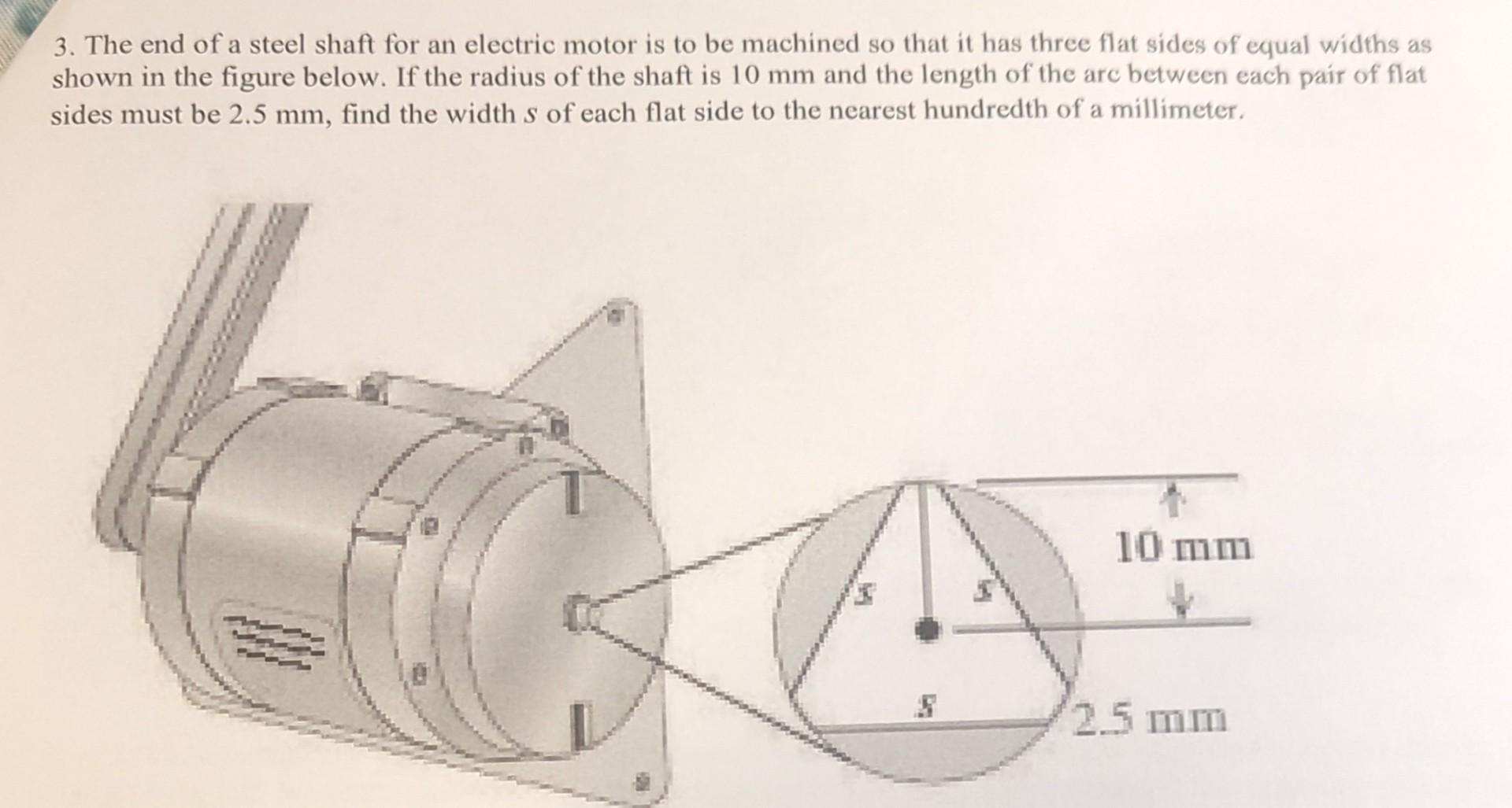 Solved 3. The end of a steel shaft for an electric motor is | Chegg.com