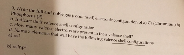 Solved 9. Write the full and noble gas (condensed) | Chegg.com
