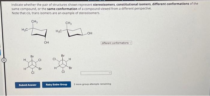 Solved is it a stereoisomer, constitutional isomer, | Chegg.com