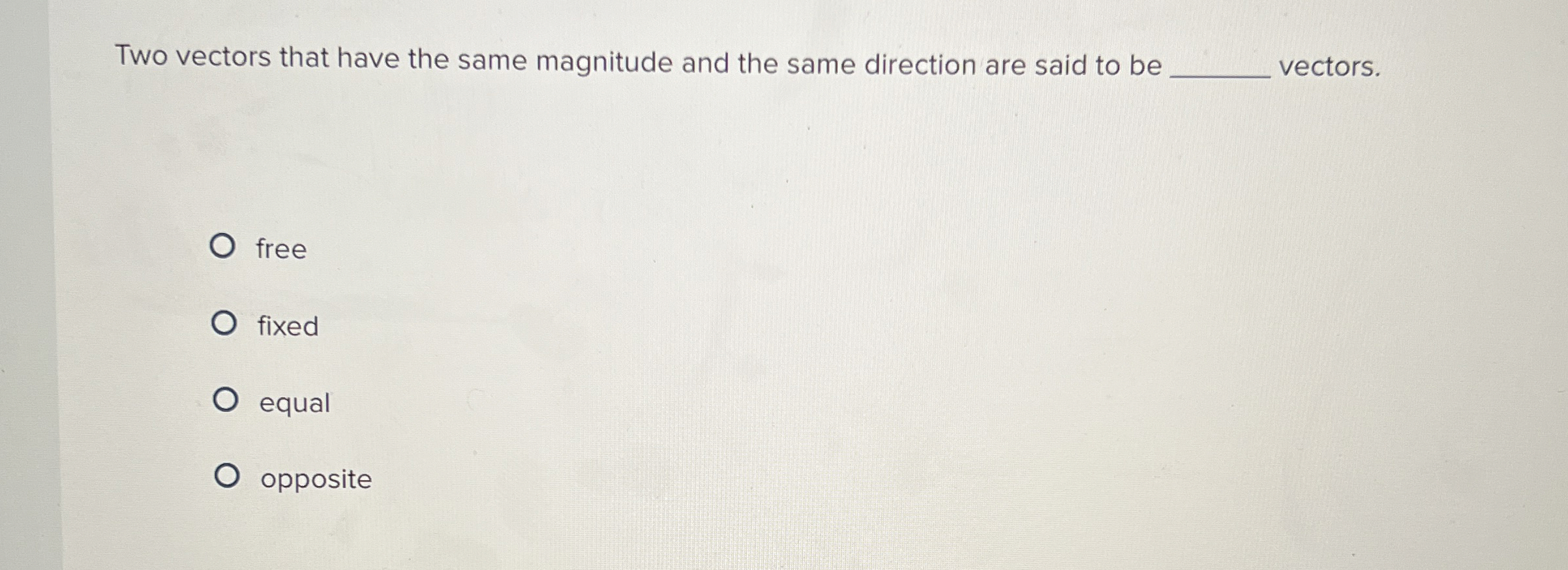 Solved Two vectors that have the same magnitude and the same | Chegg.com