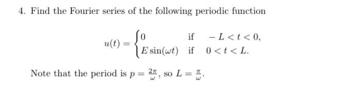 Solved 4. Find the Fourier series of the following periodic | Chegg.com