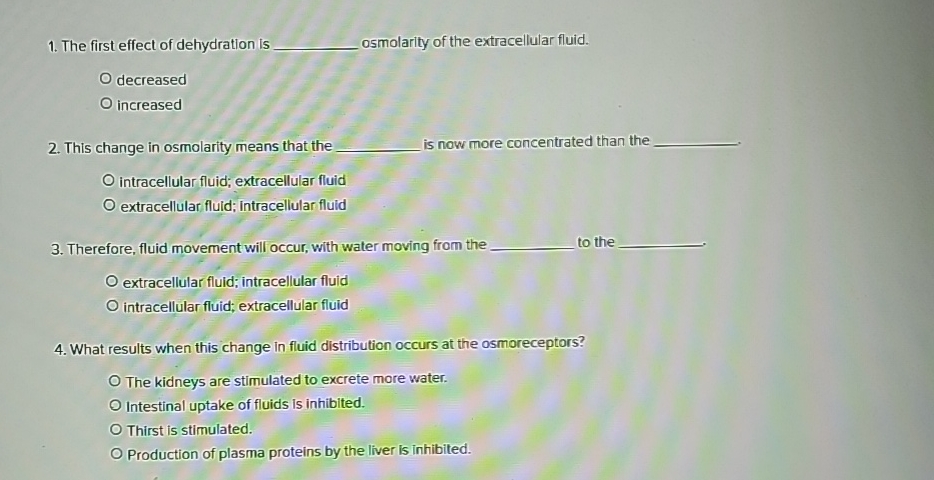 Solved The first effect of dehydration is q, ﻿osmolarity of | Chegg.com