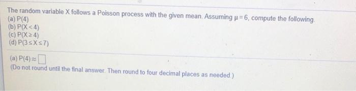 Solved The random variable X follows a Poisson process with | Chegg.com