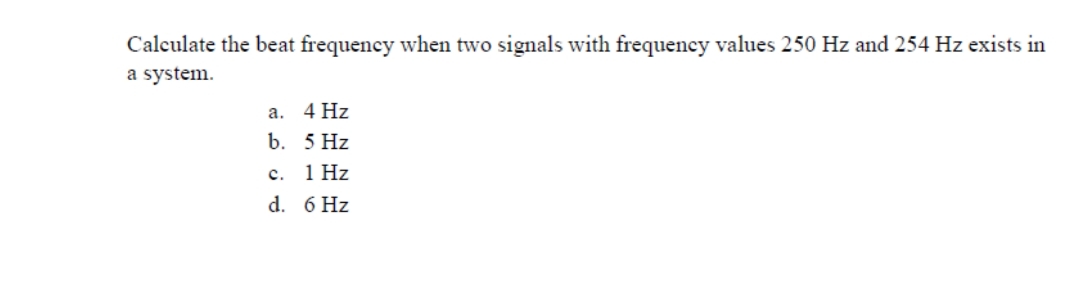 Solved Calculate the beat frequency when two signals with | Chegg.com