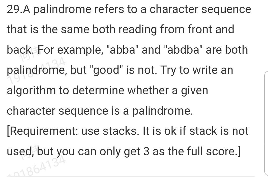Solved 29 A Palindrome Refers To A Character Sequence That