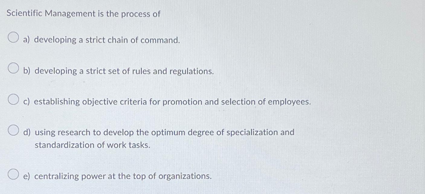 Solved Scientific Management is the process ofa) ﻿developing | Chegg.com