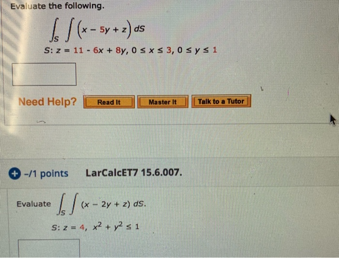 Solved Evaluate the following. /(x - 5y + 2) as S: z = 11 - | Chegg.com