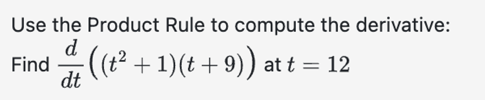 Solved Use the Product Rule to compute the derivative:Find | Chegg.com