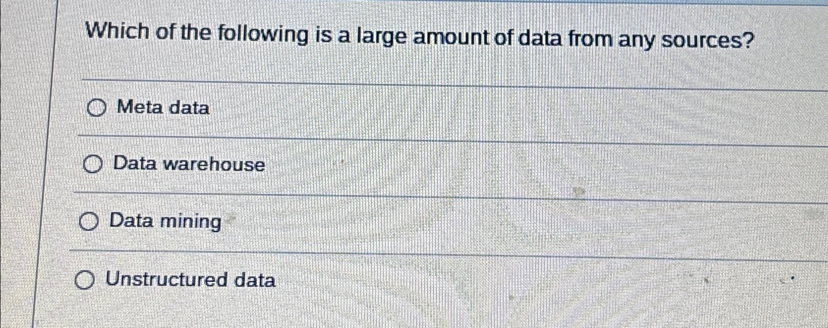 Solved Which of the following is a large amount of data from | Chegg.com
