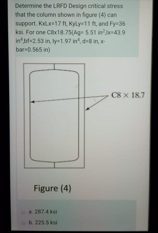 Solved Determine the LRFD Design critical stress that the | Chegg.com