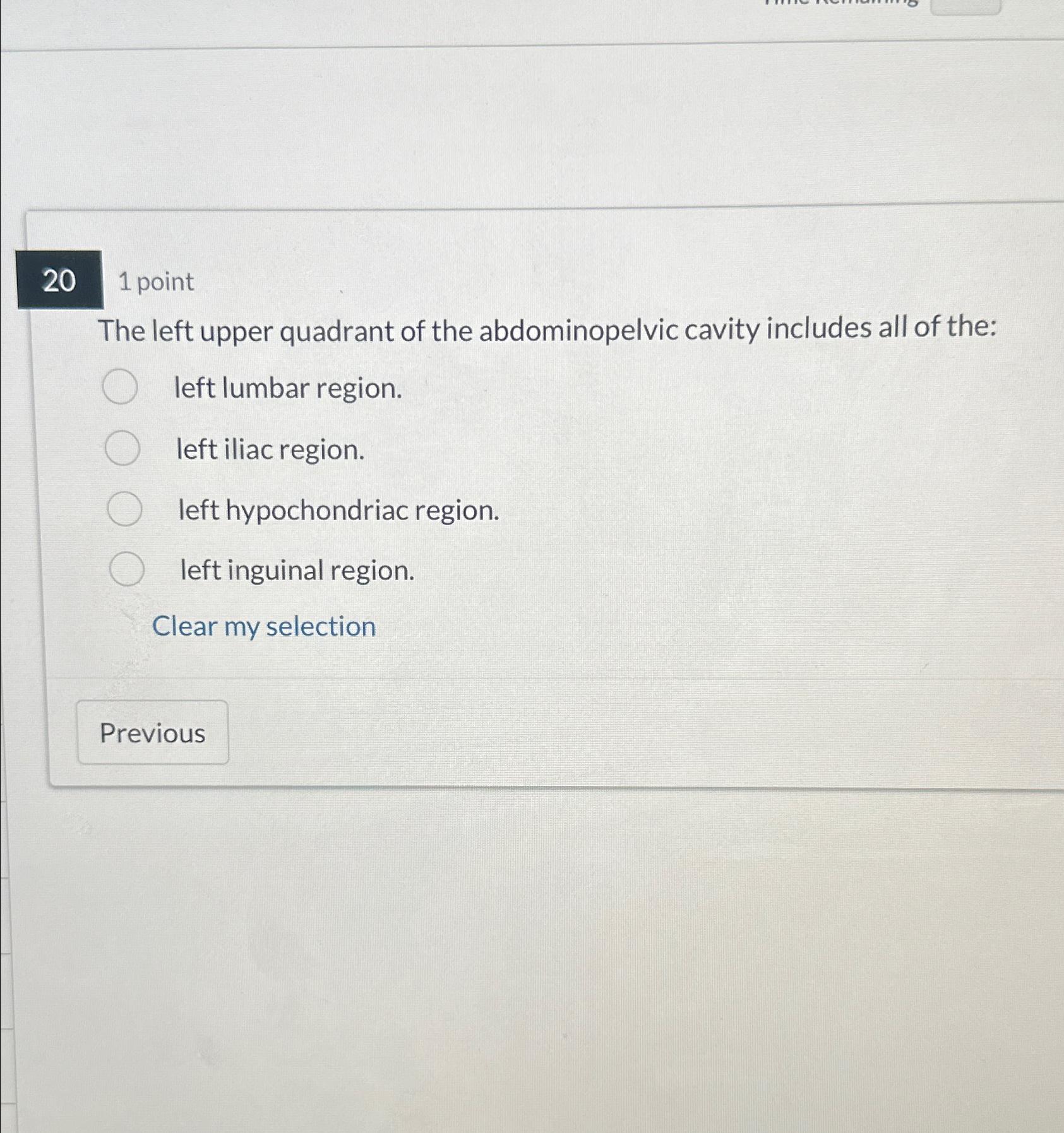 Solved 1 ﻿pointThe left upper quadrant of the abdominopelvic | Chegg.com
