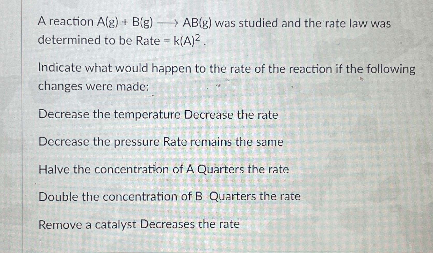 Solved A reaction A(g)+B(g)longrightarrowAB(g) ﻿was studied | Chegg.com