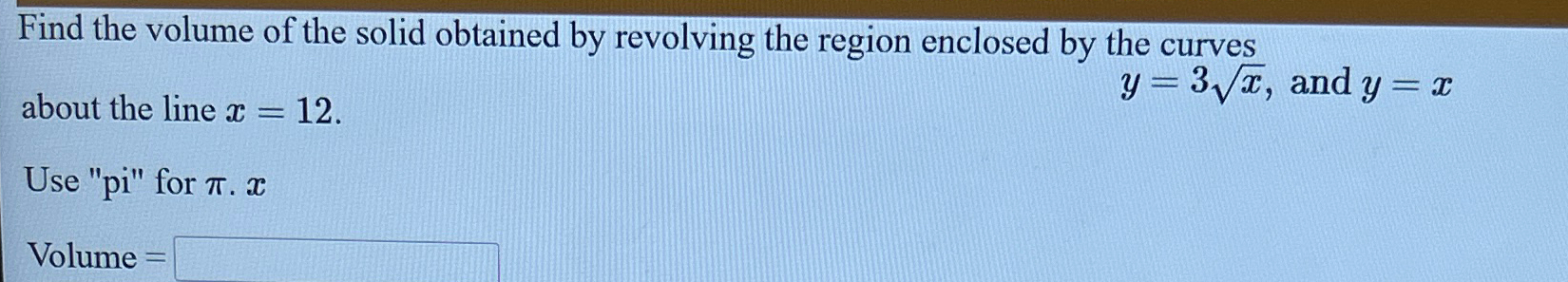 Solved Solids of Revolution by Shells. Find the volume of | Chegg.com