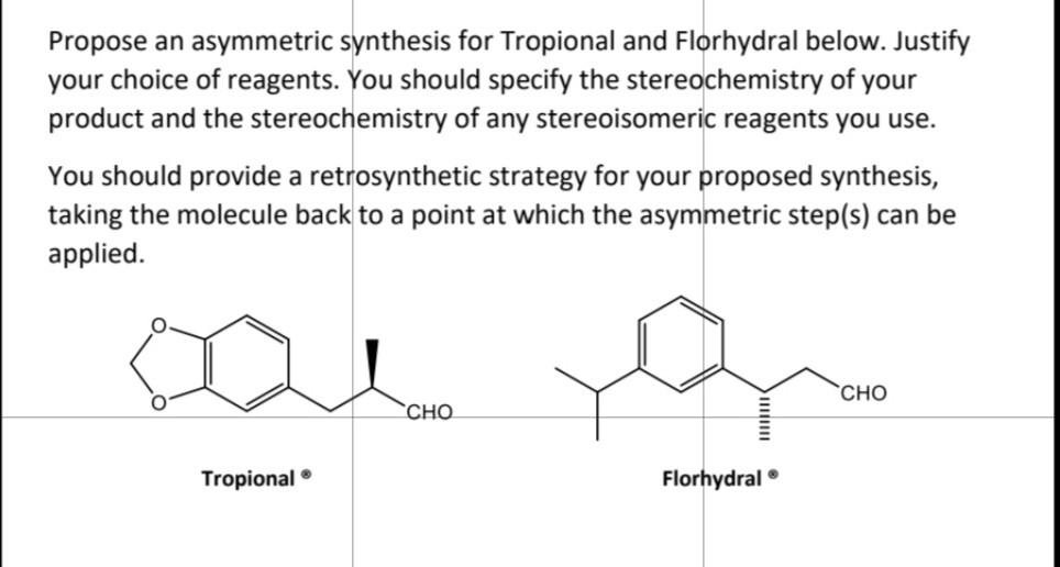 Propose an asymmetric synthesis for Tropional and | Chegg.com