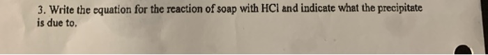 Solved 3. Write the equation for the reaction of soap with | Chegg.com