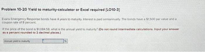 Solved Problem 10-20 Yield to maturity-calculator or Excel | Chegg.com