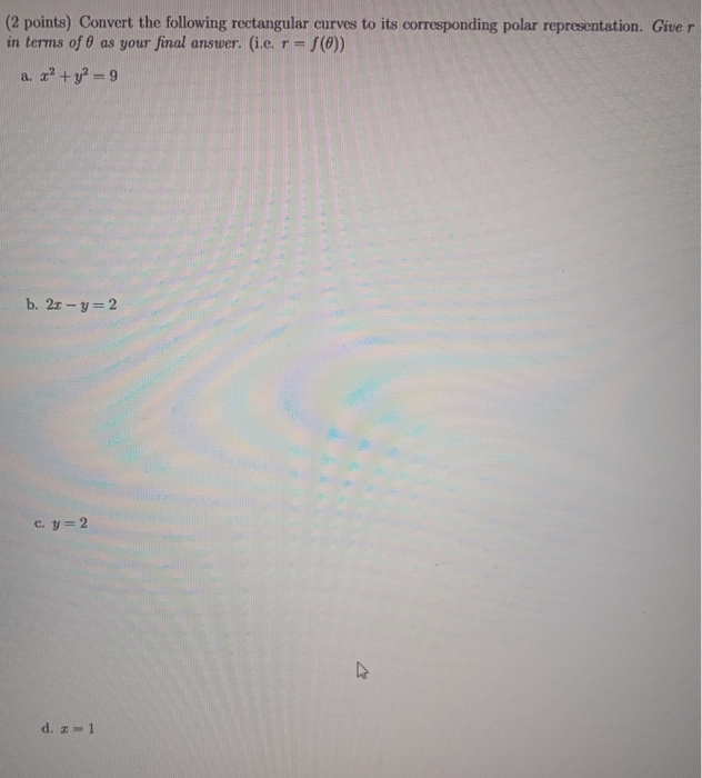 Solved (2 points) Convert the following rectangular curves | Chegg.com