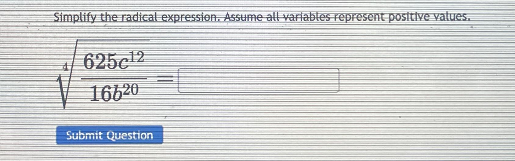 Solved Simplify the radical expression. Assume all variables | Chegg.com