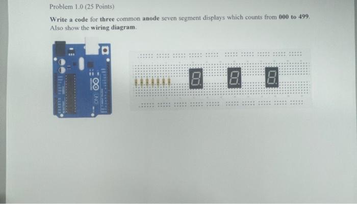 Solved Write a code for three common anode seven segment | Chegg.com