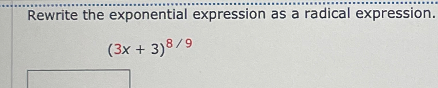 Solved Rewrite the exponential expression as a radical | Chegg.com