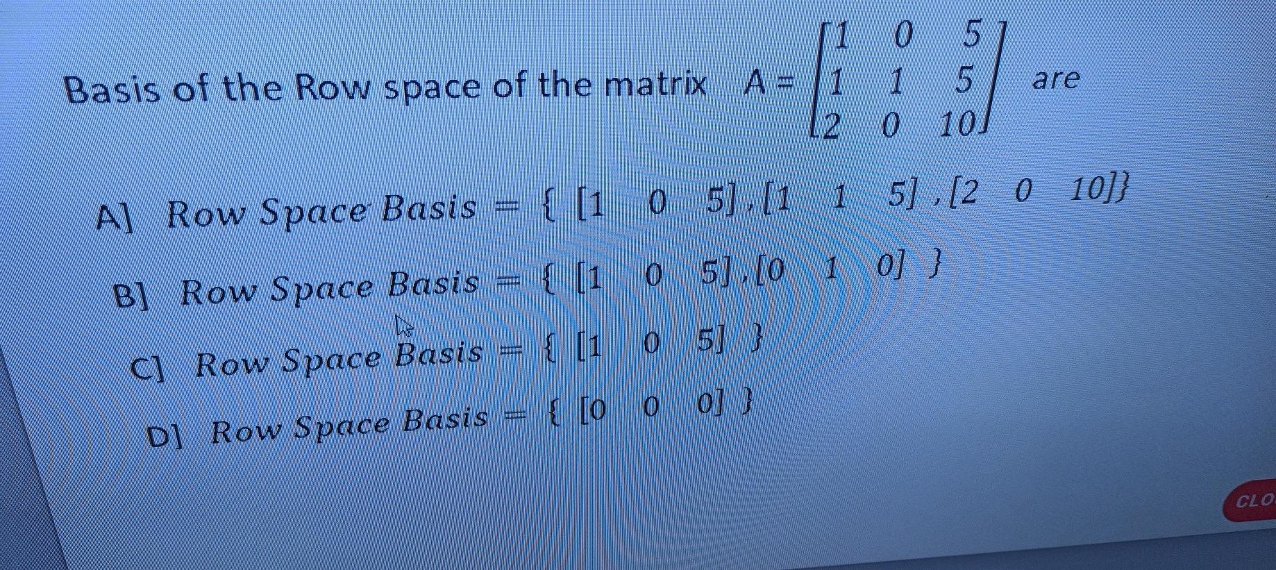 Solved 11 1 0 5 1 5 0 10) Basis of the Row space of the | Chegg.com