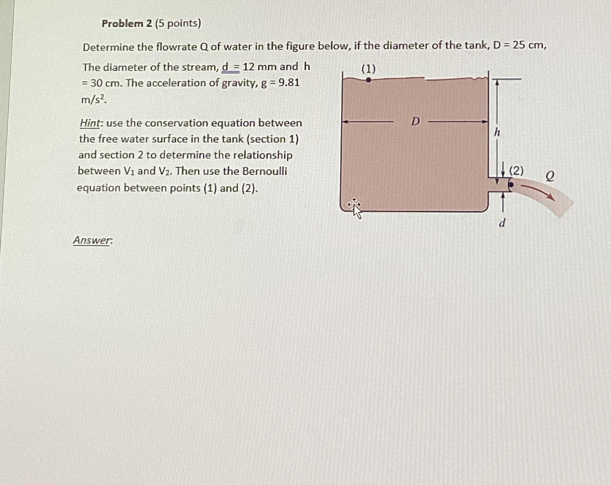 Solved Problem 2 (5 ﻿points)Determine the flowrate Q ﻿of | Chegg.com