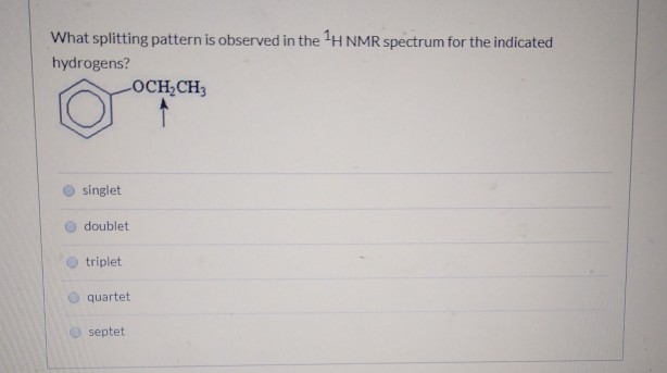 Solved What splitting pattern is observed in the 1H NMR | Chegg.com