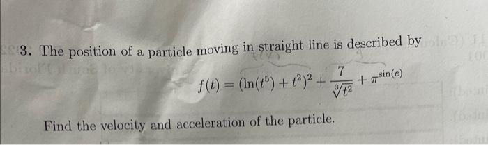 Solved The position of a particle moving in a straight line | Chegg.com