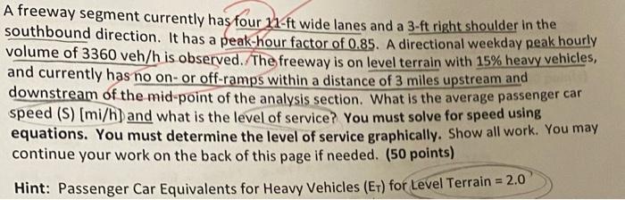Solved A freeway segment currently has four h−ft wide lanes | Chegg.com