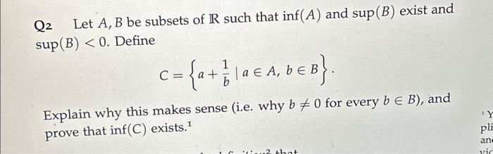 Solved Q² Let A, B be subsets of R such that inf(A) and sup | Chegg.com