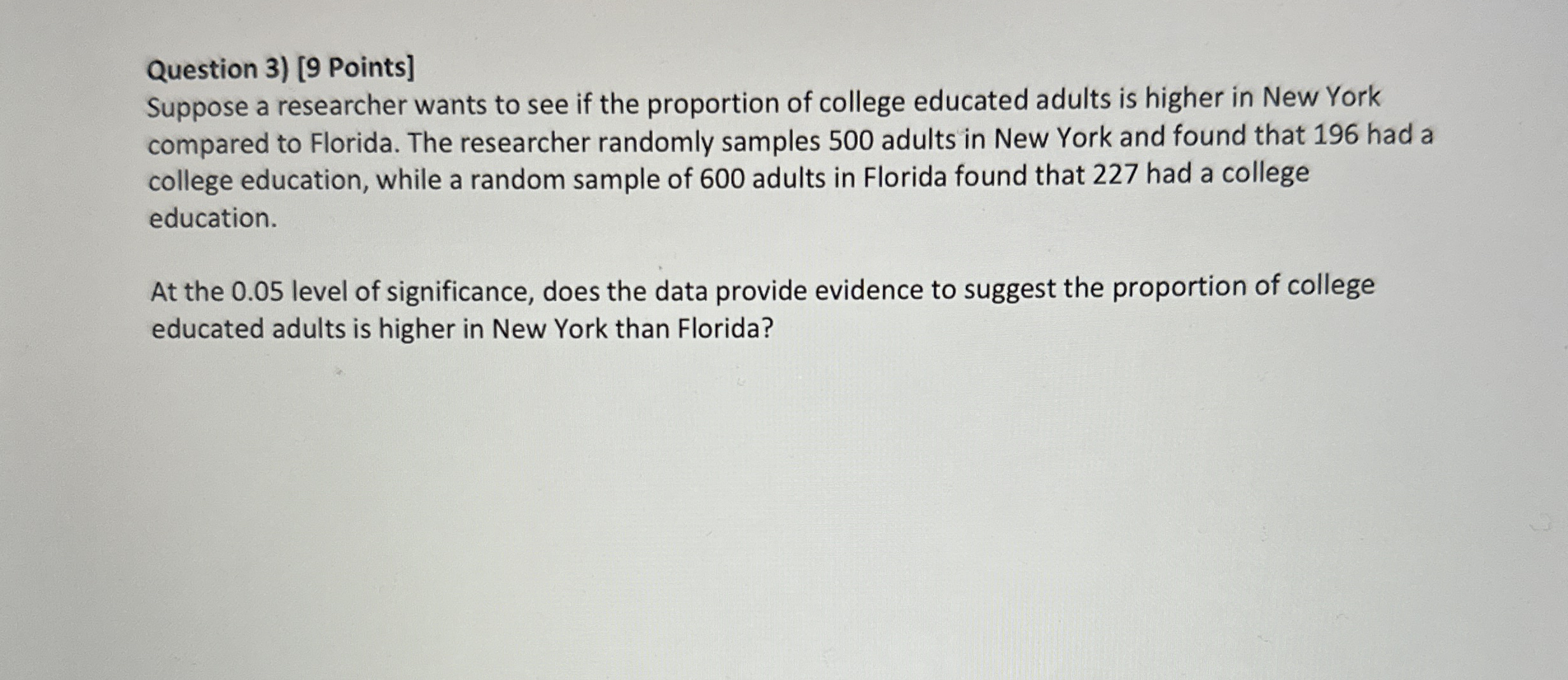 Solved Question 3) [9 ﻿Points]Suppose a researcher wants to | Chegg.com
