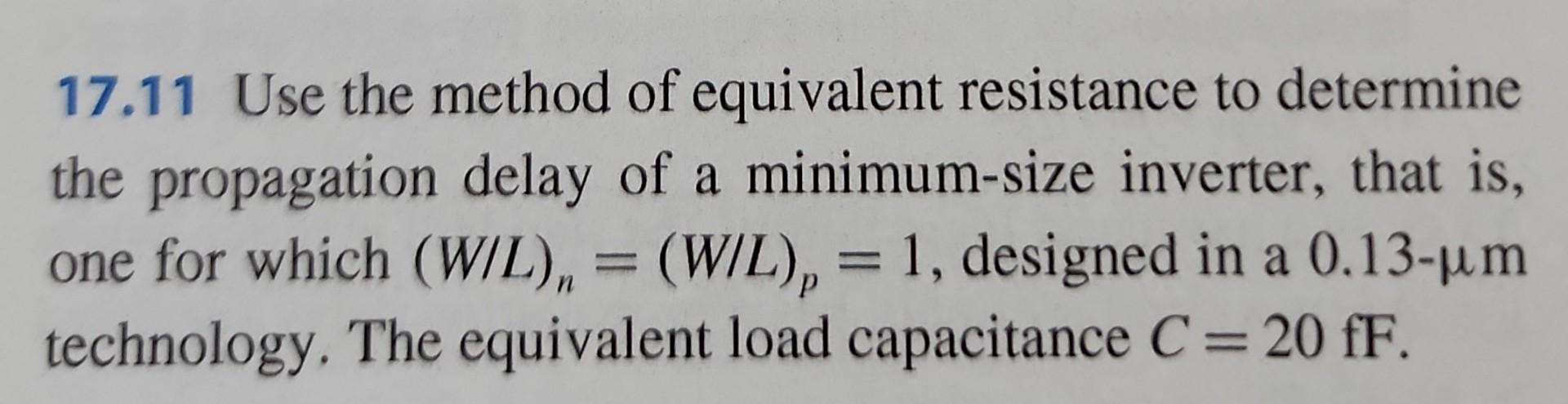 Solved 17.11 Use the method of equivalent resistance to | Chegg.com