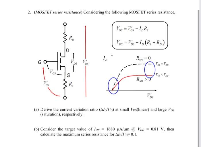 2. (MOSFET series resistance) Considering the | Chegg.com
