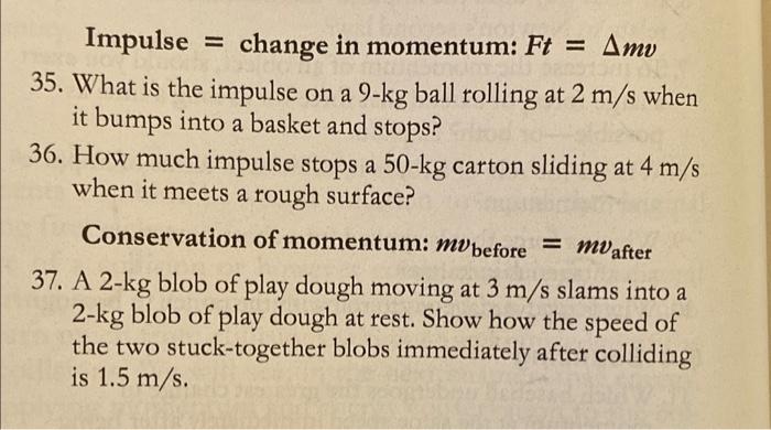 Solved Impulse = change in momentum: Ft=Δmv 35. What is the | Chegg.com