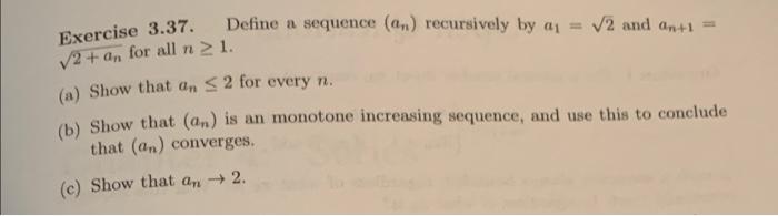 Solved Exercise 3.37. Define a sequence (an) recursively by | Chegg.com