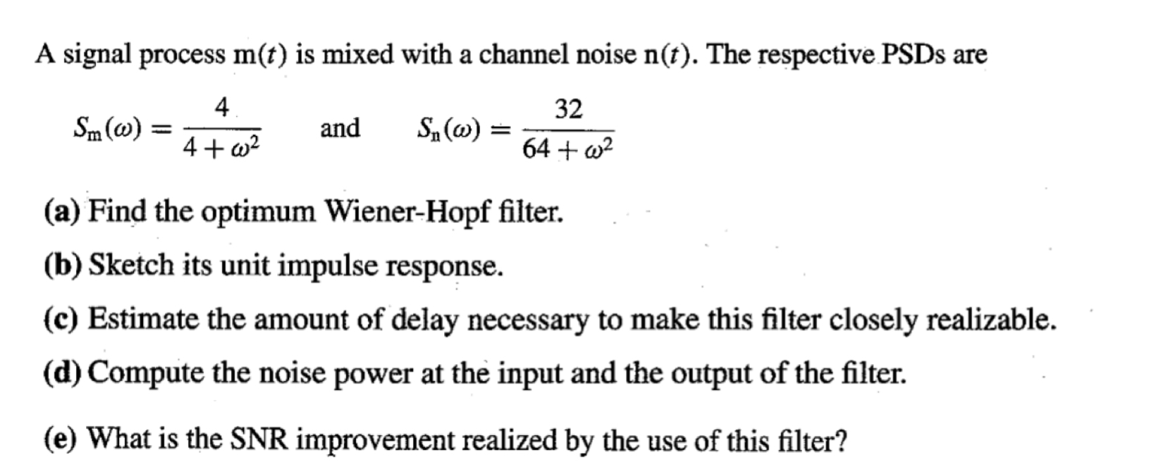 Solved A signal process m(t) ﻿is mixed with a channel noise | Chegg.com