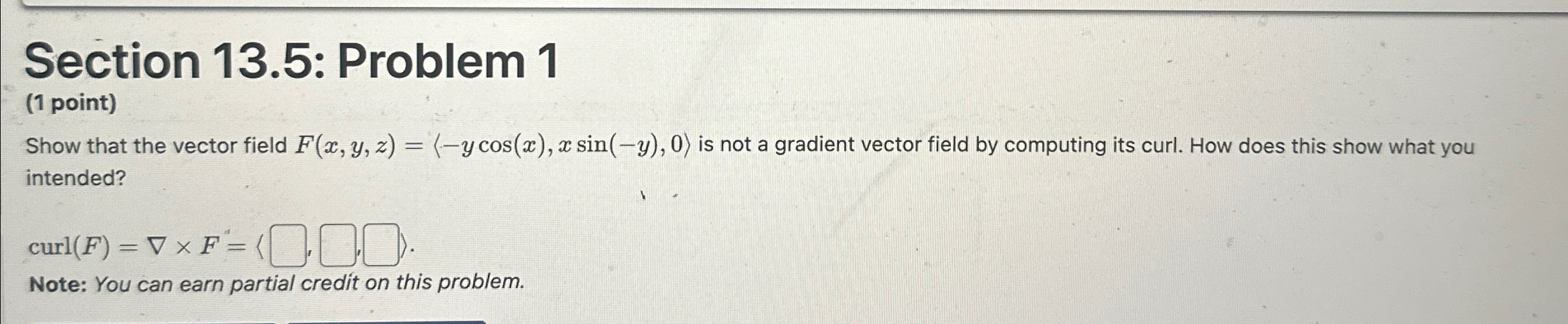 Solved Section 13.5: Problem 1(1 ﻿point)Show that the vector | Chegg.com