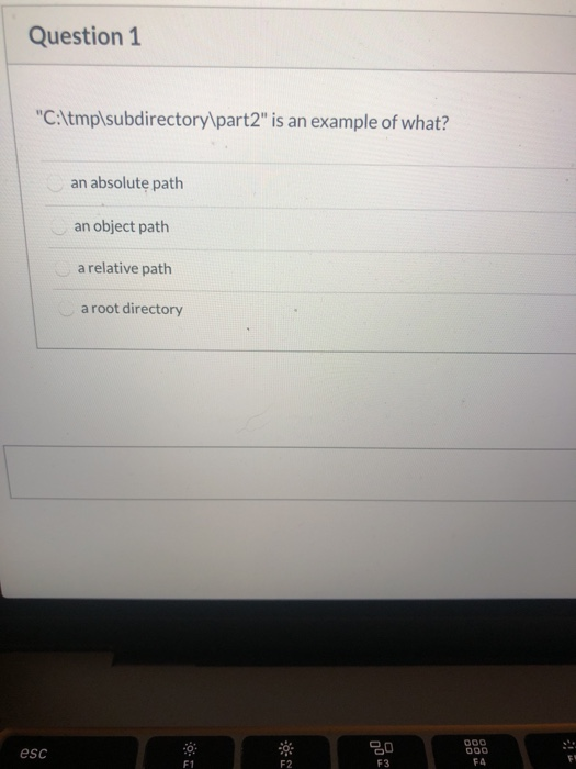 Solved Question 1 "C:\tmp\subdirectory\part2" is an example | Chegg.com